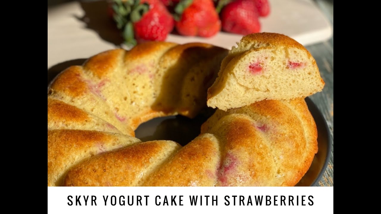 🥛Skyr Yogurt Cake with Strawberries🍓 - YouTube