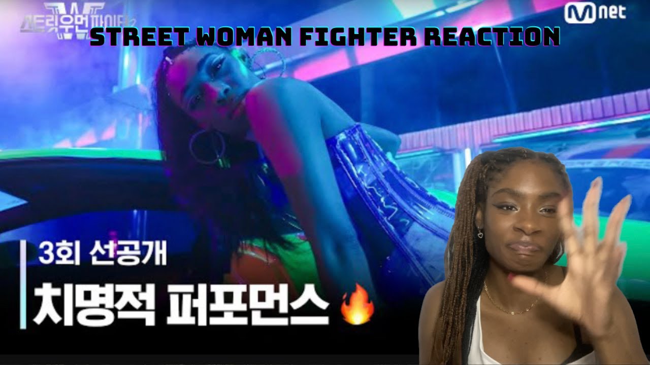 STREET WOMAN FIGHTER 2 REACTION PART 1 || MAIN DANCER CHOREOGRAPHY ...