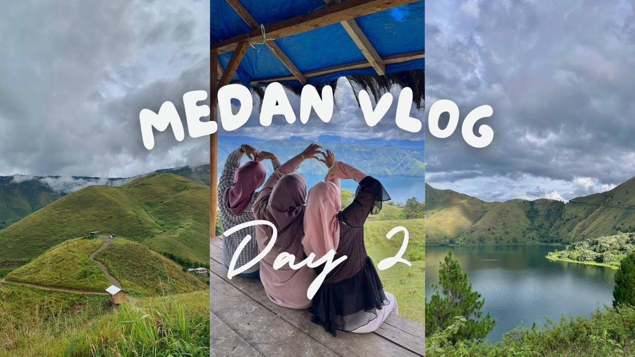 Medan Vlog: Day 2 - YouTube