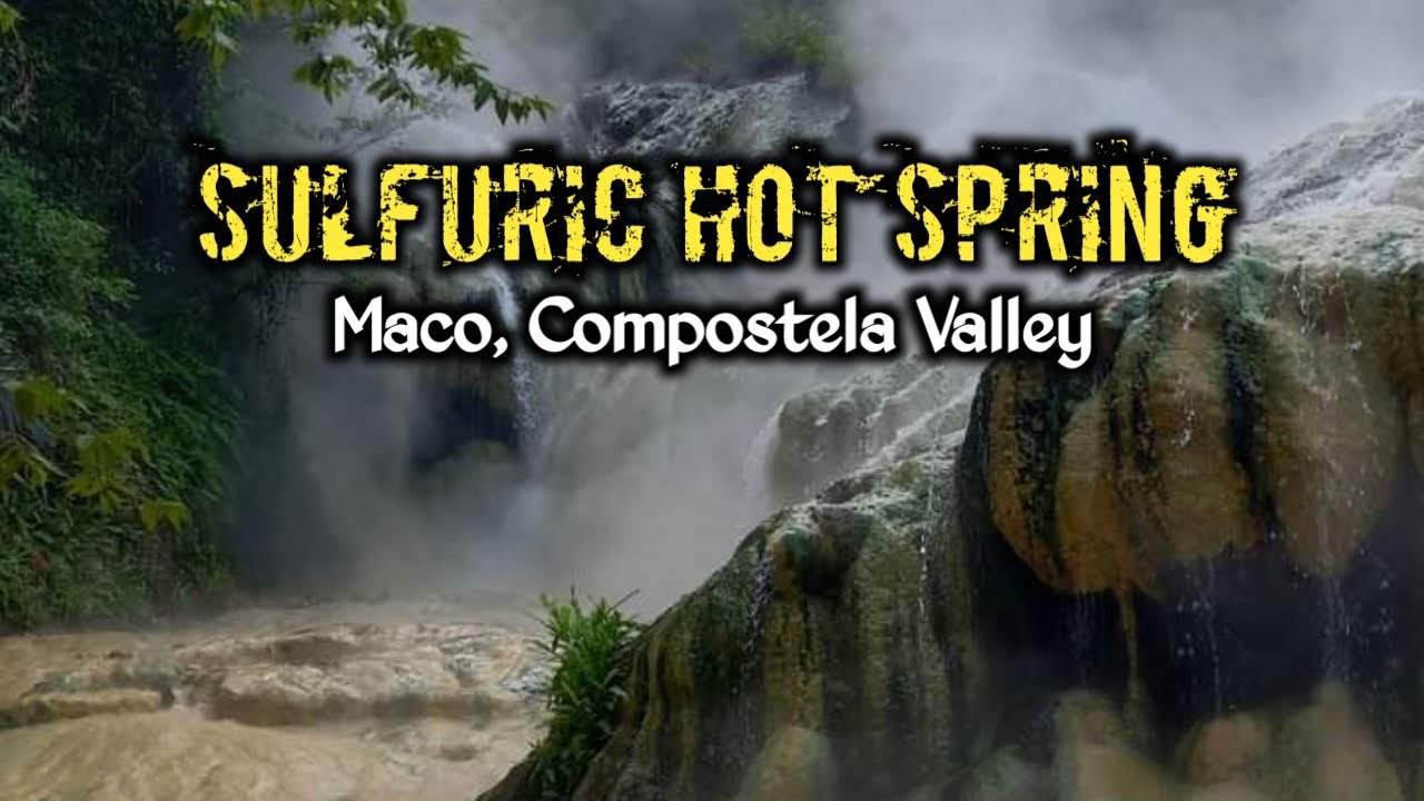 Sulfuric Hot Spring | Baliwa Maco Compostela Valley - YouTube