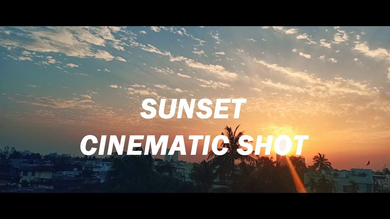 Sunset | Cinematic Shot | 2020 - YouTube