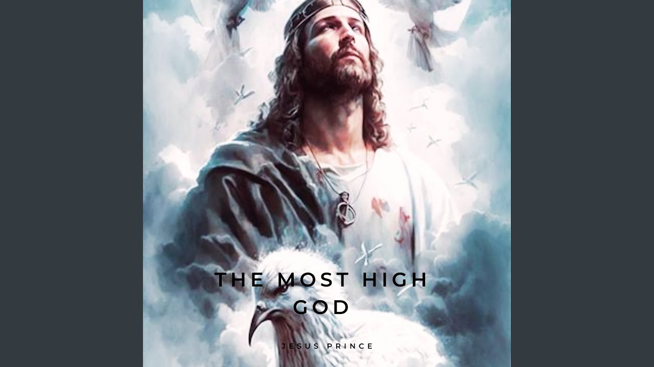 The Most High God - YouTube