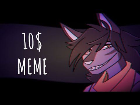 $10 || meme - YouTube