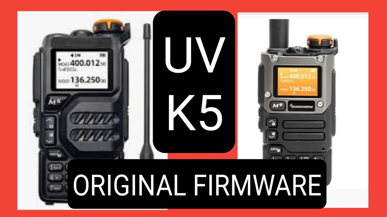 UV-K5 ORIGINAL FIRMWARE MAY-2024 - FULL INSTALL - YouTube
