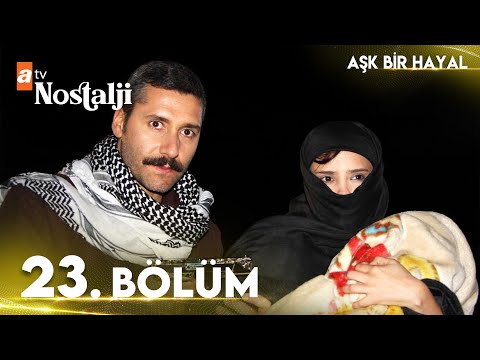 Aşk Bir Hayal 23. Bölüm