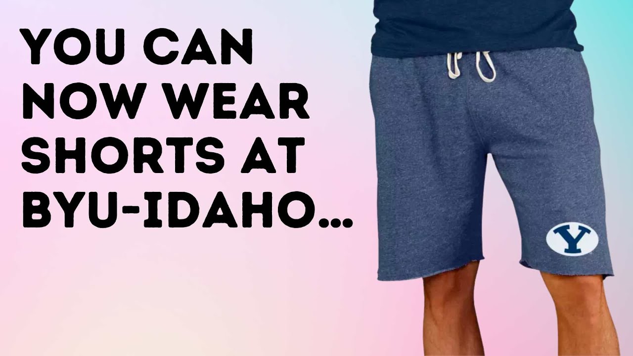 You Can Now Wear Shorts at BYU-Idaho… - YouTube