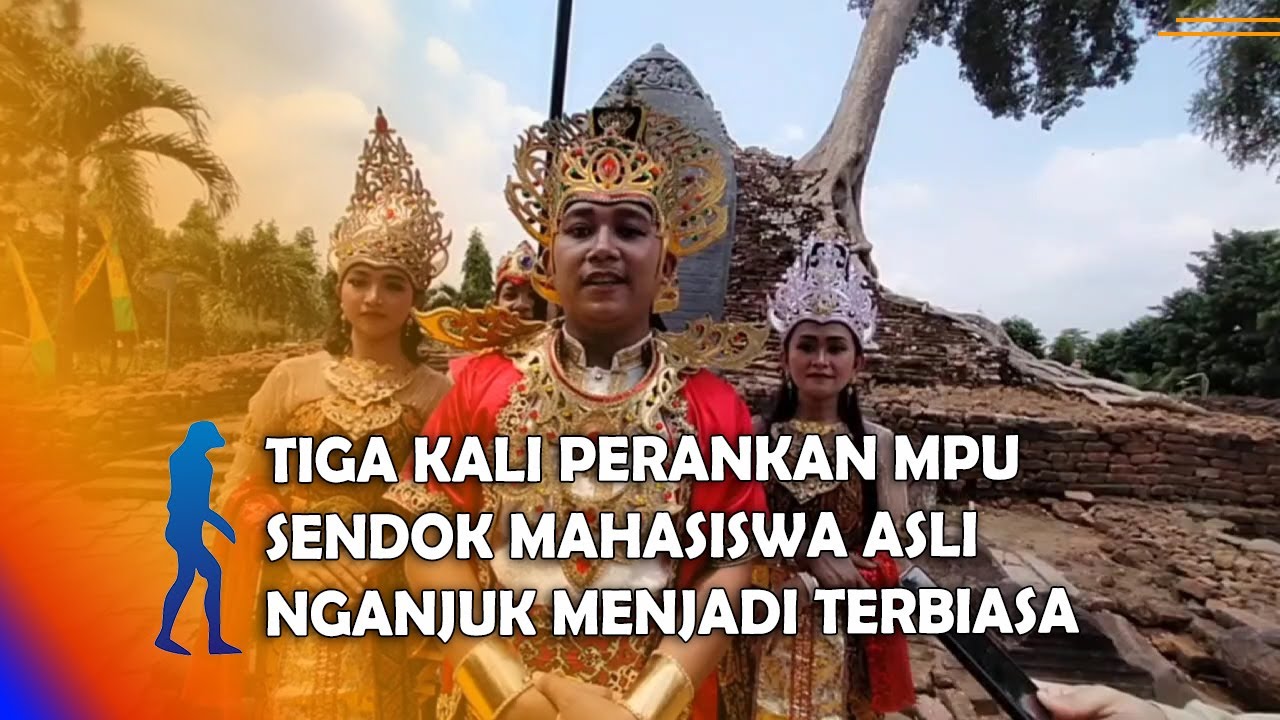 NGANJUK - Tiga Kali Perankan Mpu Sendok Mahasiswa Asli Nganjuk Menjadi ...