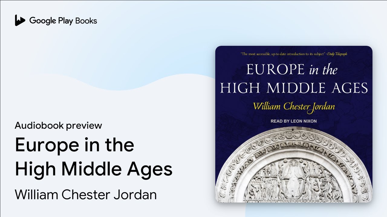 Europe in the High Middle Ages by William Chester Jordan · Audiobook preview - YouTube
