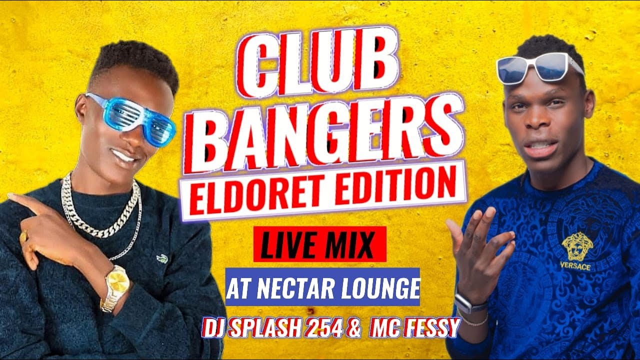DJ SPLASH 254 & MC FESSY CLUB BANGERS LIVE MIXTAPE AT BLACK NECTAR LOUNGE ELDORET prt 1 #new ...