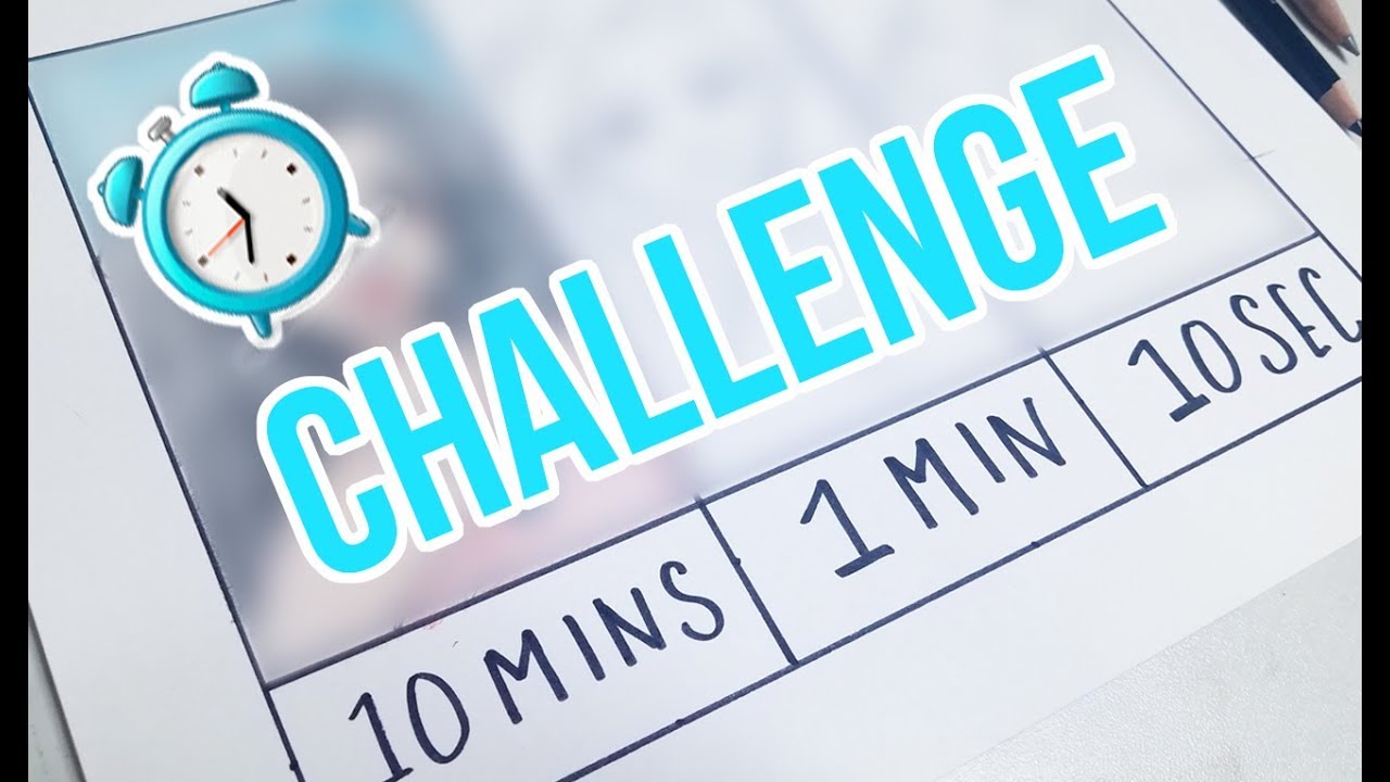 THE 10 MINUTE, 1 MINUTE, 10 SECOND CHALLENGE | And a ramble on the ...