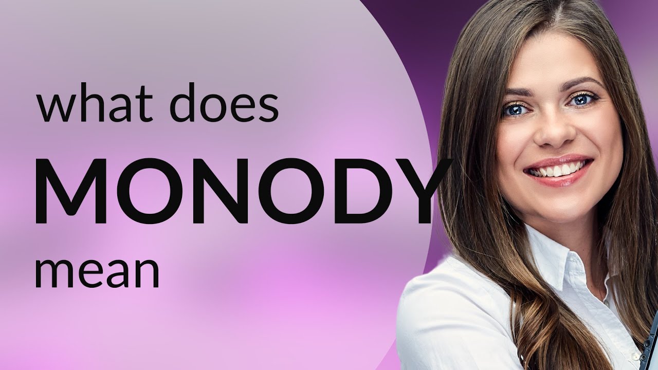 Monody | MONODY definition - YouTube