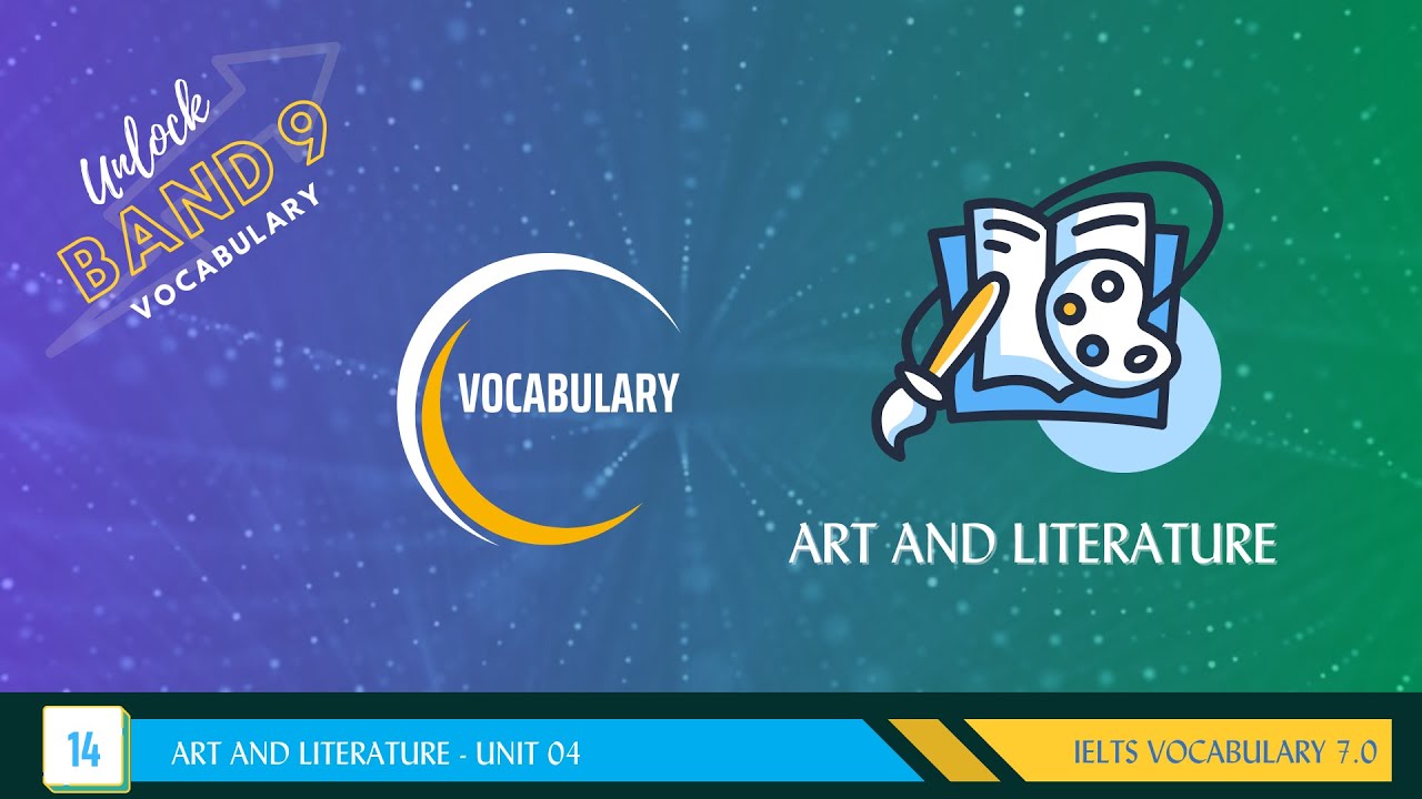 IELTS Vocabulary 7.0 - Art and Literature - Unit 04 - YouTube