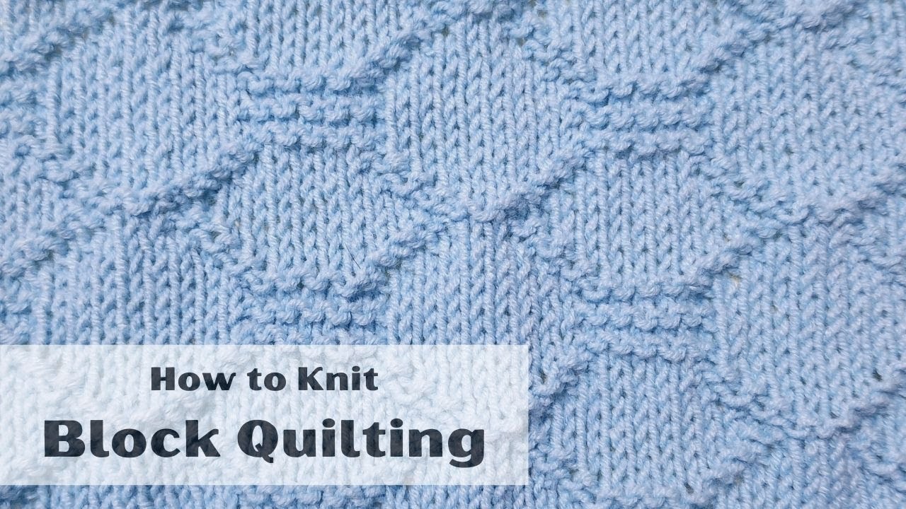 How to Knit Block Quilting | Knit and Purl Pattern | Easy Knitting ...