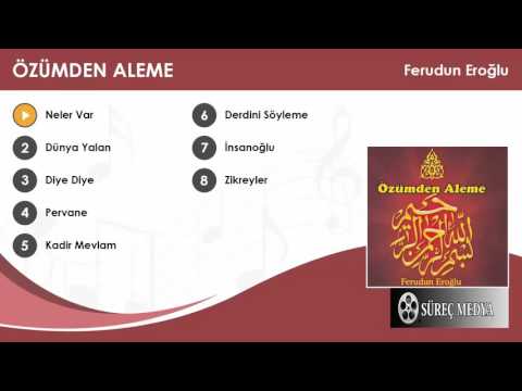 Feridun Eroğlu - Neler Var - Özümden Aleme Albümü