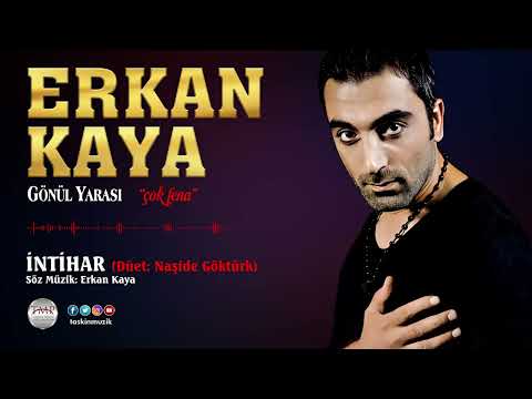 Erkan  Kaya   Ft   Naşide  Göktürk  /  İntihar