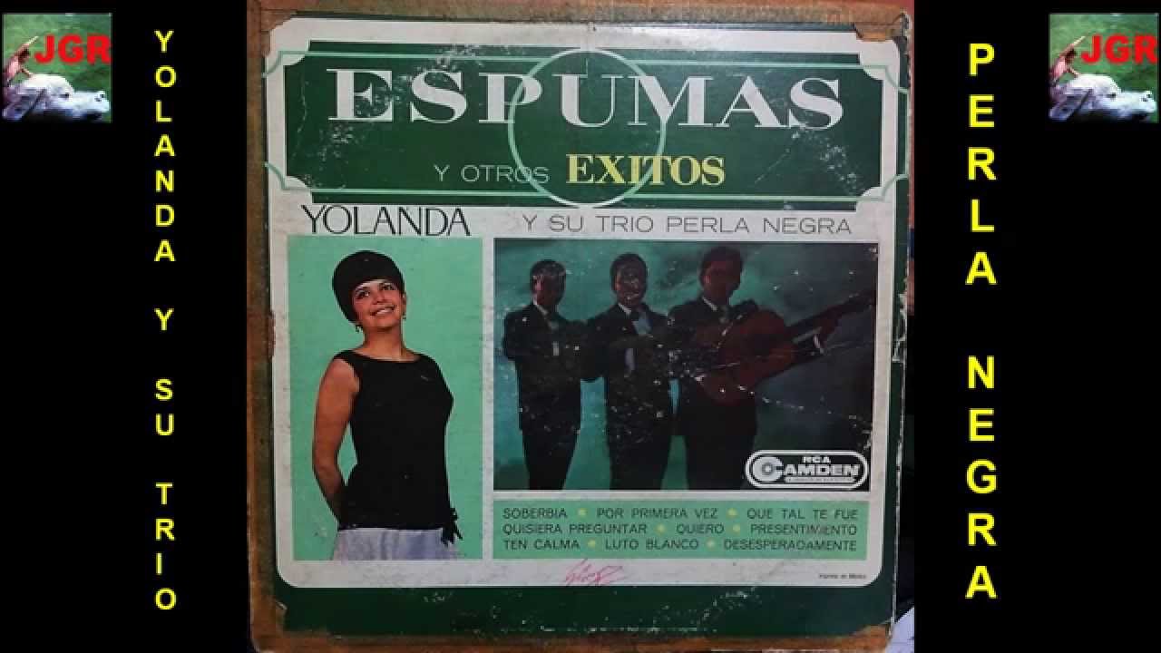Por primera vez - Yolanda y su Trio Perla Negra JGR - YouTube Music