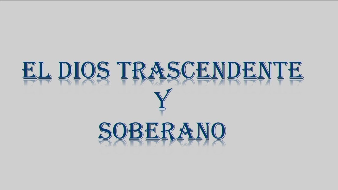El Dios Trascendente y Soberano : Pastor Juan Fonseca - YouTube