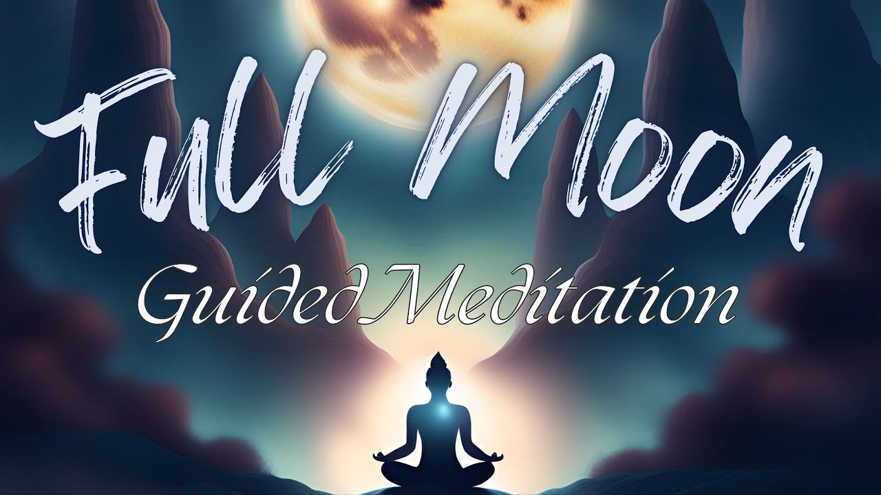 Full Moon Guided Meditation - YouTube