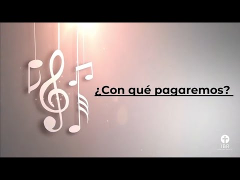 Himnos - ¿Con qué pagaremos? - YouTube