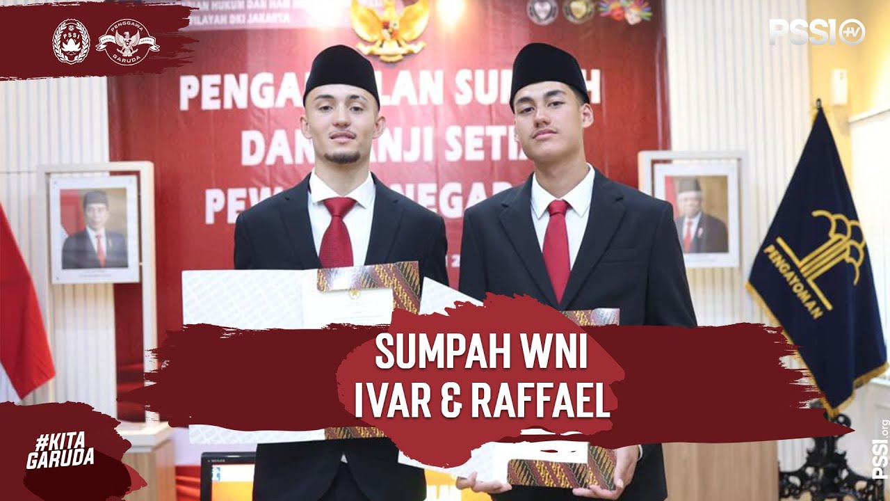 PENGAMBILAN SUMPAH KEWARGANEGARAAN RAFAEL STRUICK DAN IVAR JENNER | KITA GARUDA - YouTube
