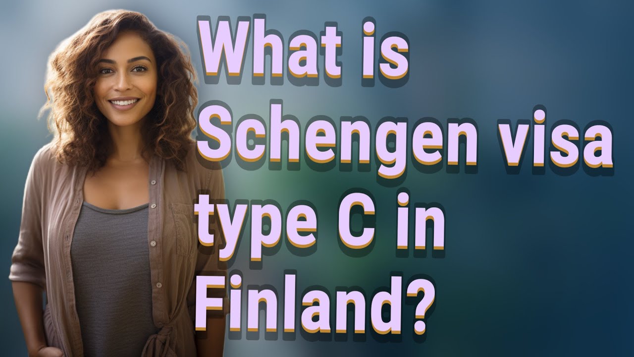 What is Schengen visa type C in Finland? - YouTube