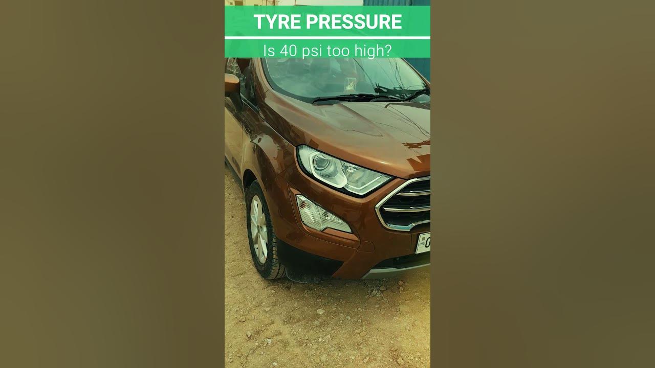 Ford Ecosport 2021 Tyre Pressure Is 40 Psi Too High For Tires What ford-ecosport-2021-tyre-pressure-is-40-psi-too-high-for-tires-what