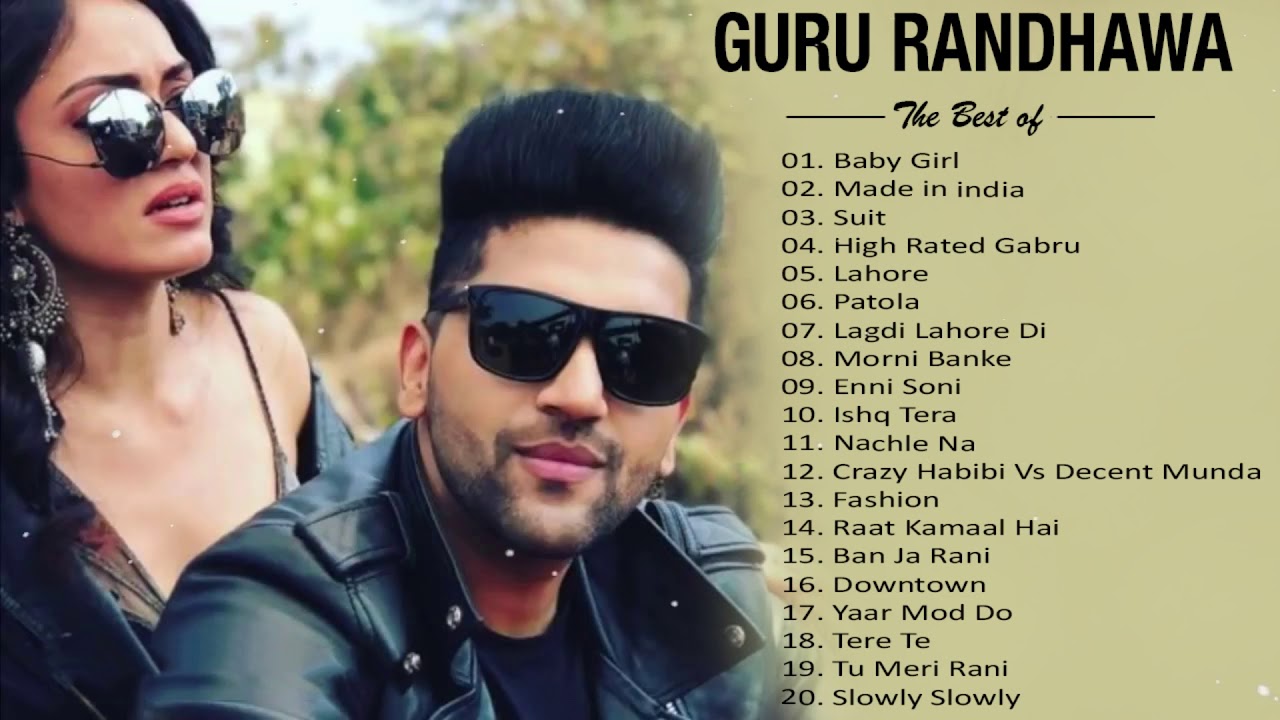 Guru Randhawa New Hit Songs 2020 - Latest Bollywood Songs 2020 - Guru ...