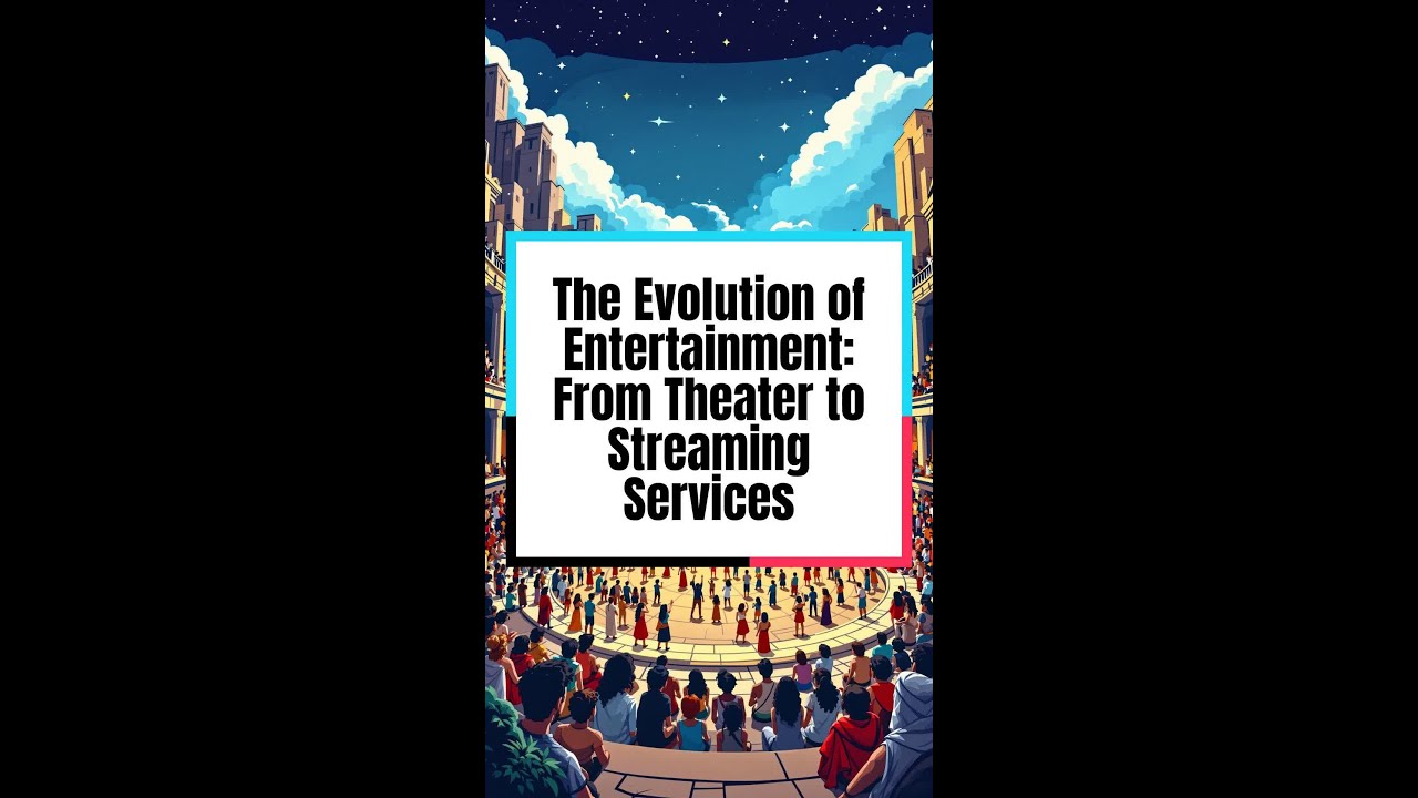 The Evolution of Entertainment: From Theater to Streaming Services ...
