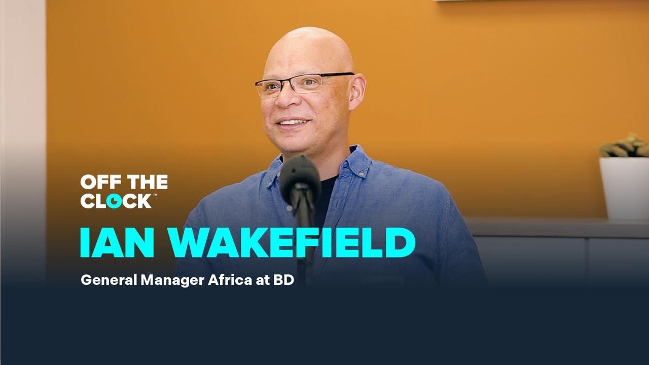 Off The Clock with Ian Wakefield (General Manager Africa at BD) - YouTube