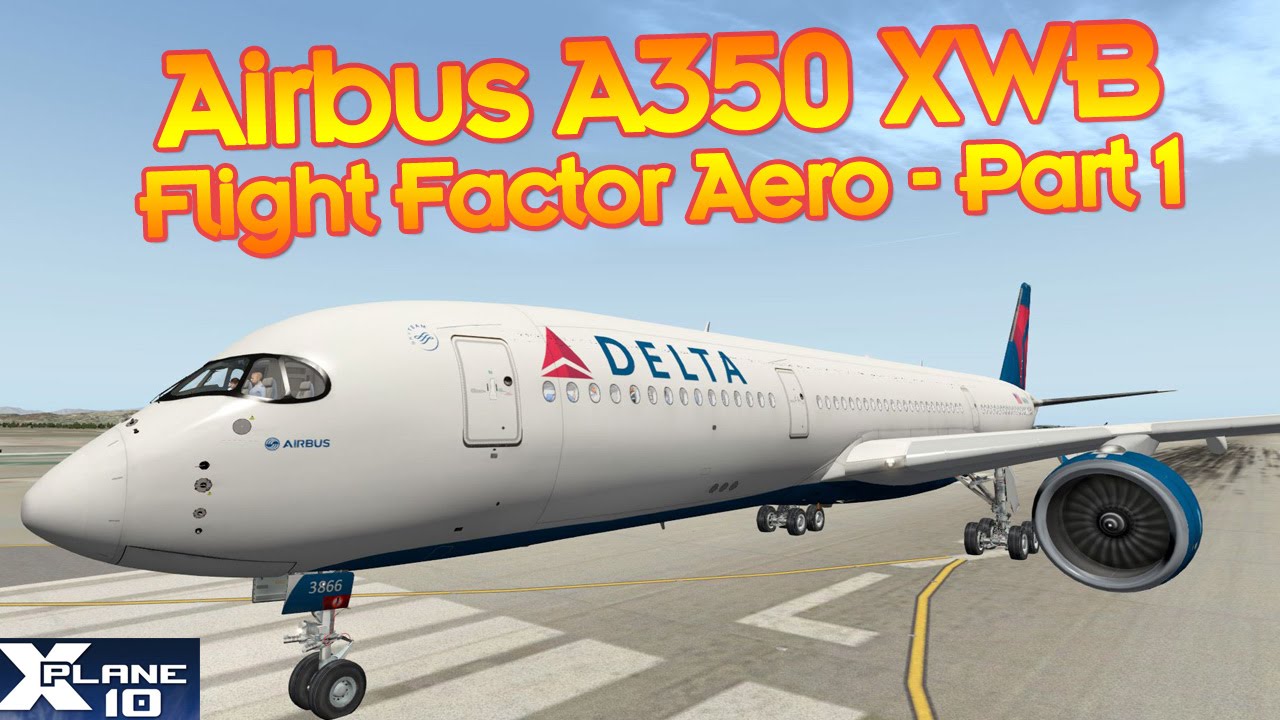 Airbus A350 XWB - Flying KLAS to KLAX - X-Plane 10 - Part 1 - YouTube