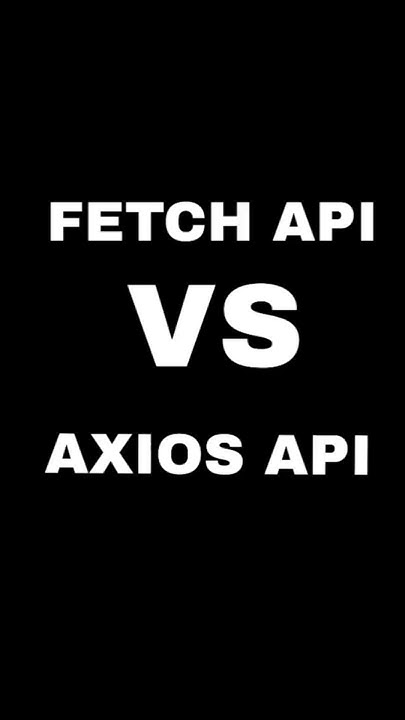 FETCH API vs AXIOS API #trending #coding #shortviral #shortsvideo #fetch #api #axios - YouTube