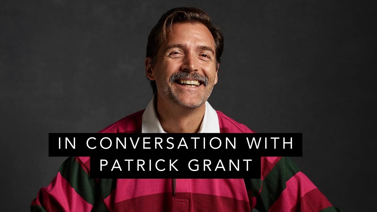 In conversation with Patrick Grant - YouTube