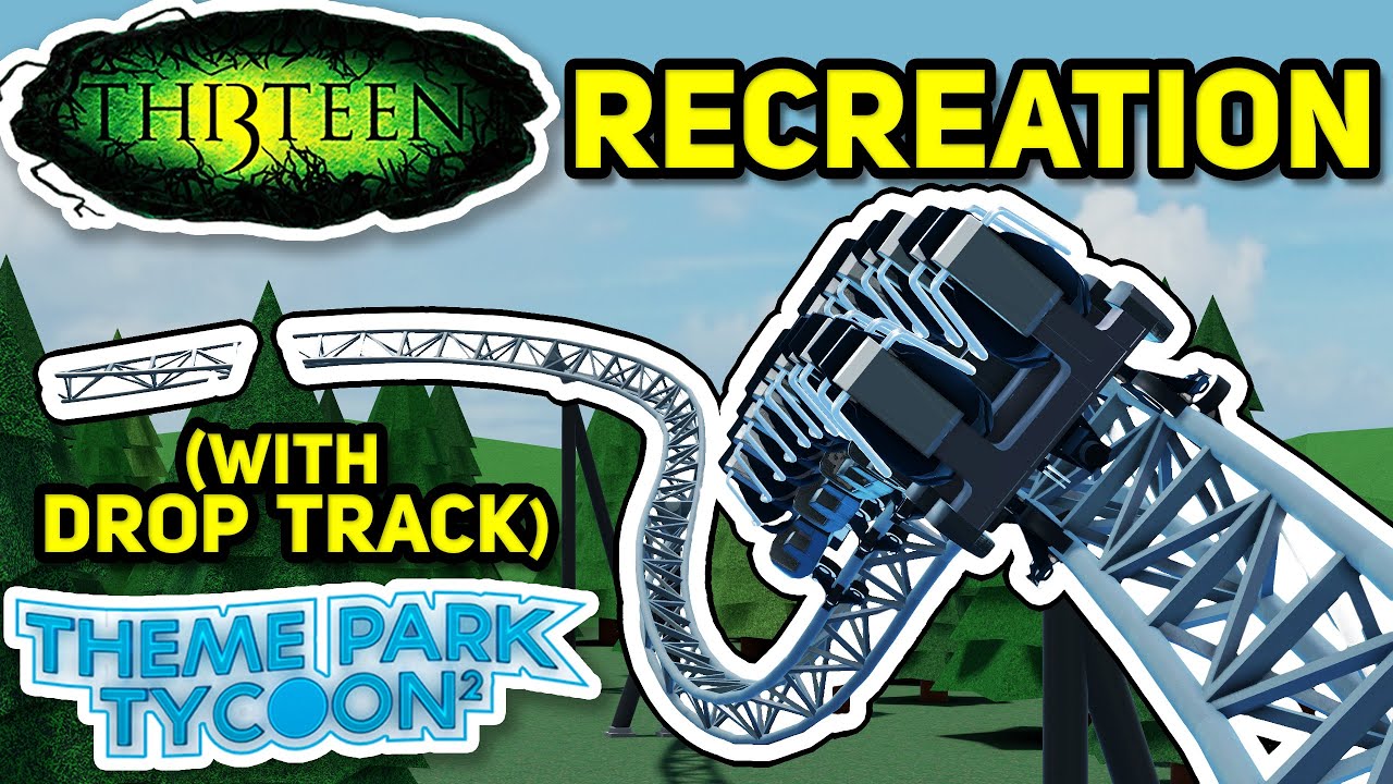 Th13teen POV Theme Park Tycoon 2 ROBLOX | DROP TRACK UPDATE! - YouTube