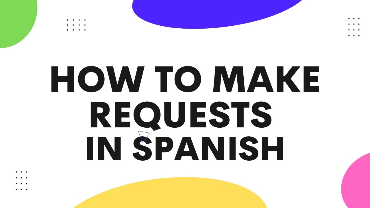 How to ask for things in Spanish - Spanish lessons - YouTube