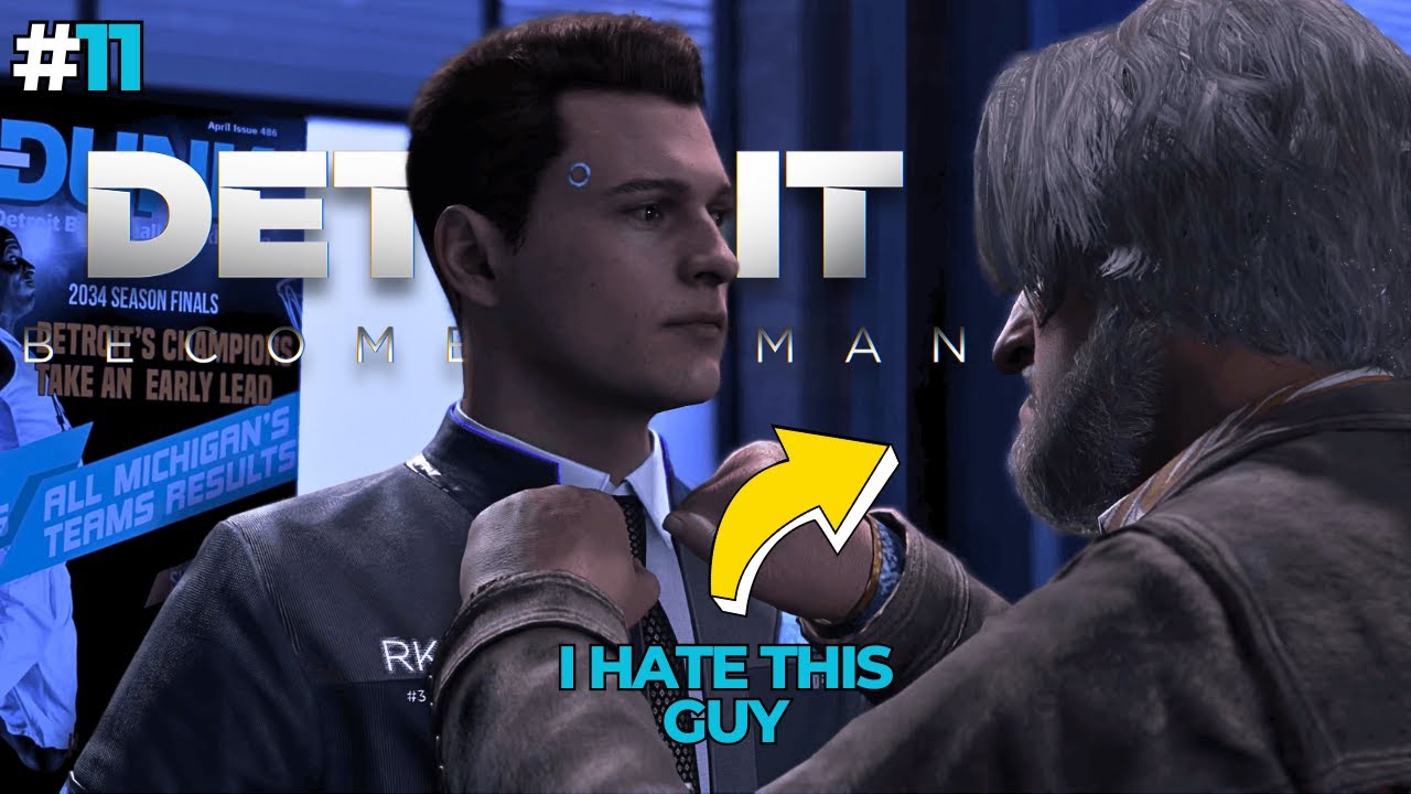 I HATE THIS GUY [Detroit Become Human #11] - YouTube
