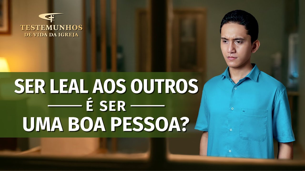 Testemunho de fé "Ser leal aos outros é ser uma boa pessoa?" - YouTube