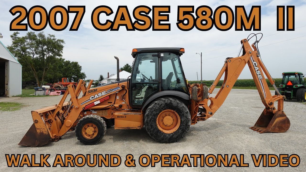 2007 CASE 580M II Backhoe Walk Around & Operational Video $32,900 - YouTube