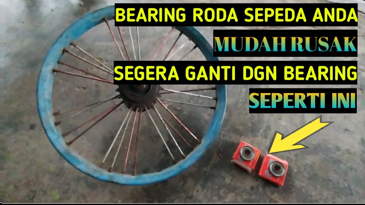 TIPS MENGATASI BEARING RODA SEPEDA YANG MUDAH RUSAK - YouTube