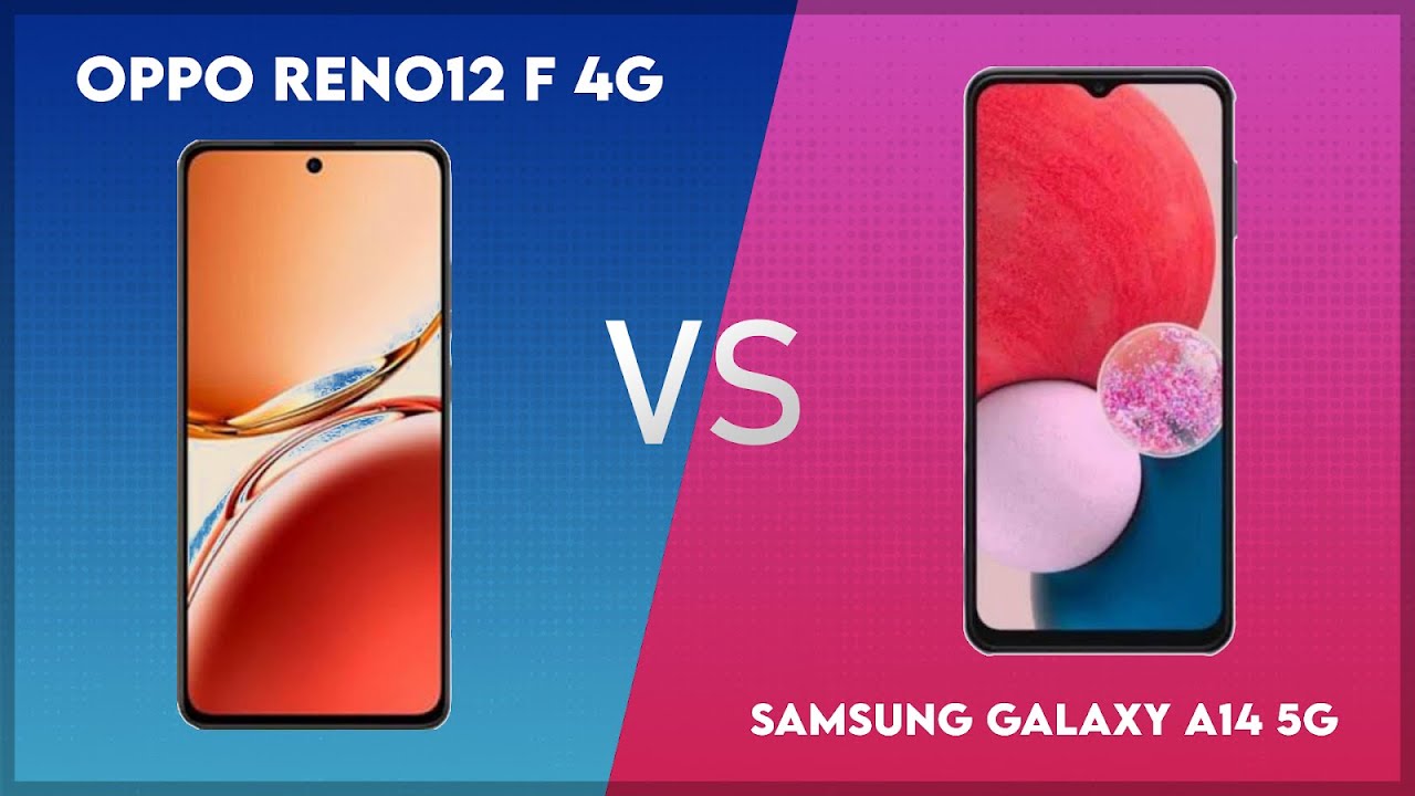 Oppo Reno12 F 4G vs Samsung Galaxy A14 5G Technical Comparison - YouTube