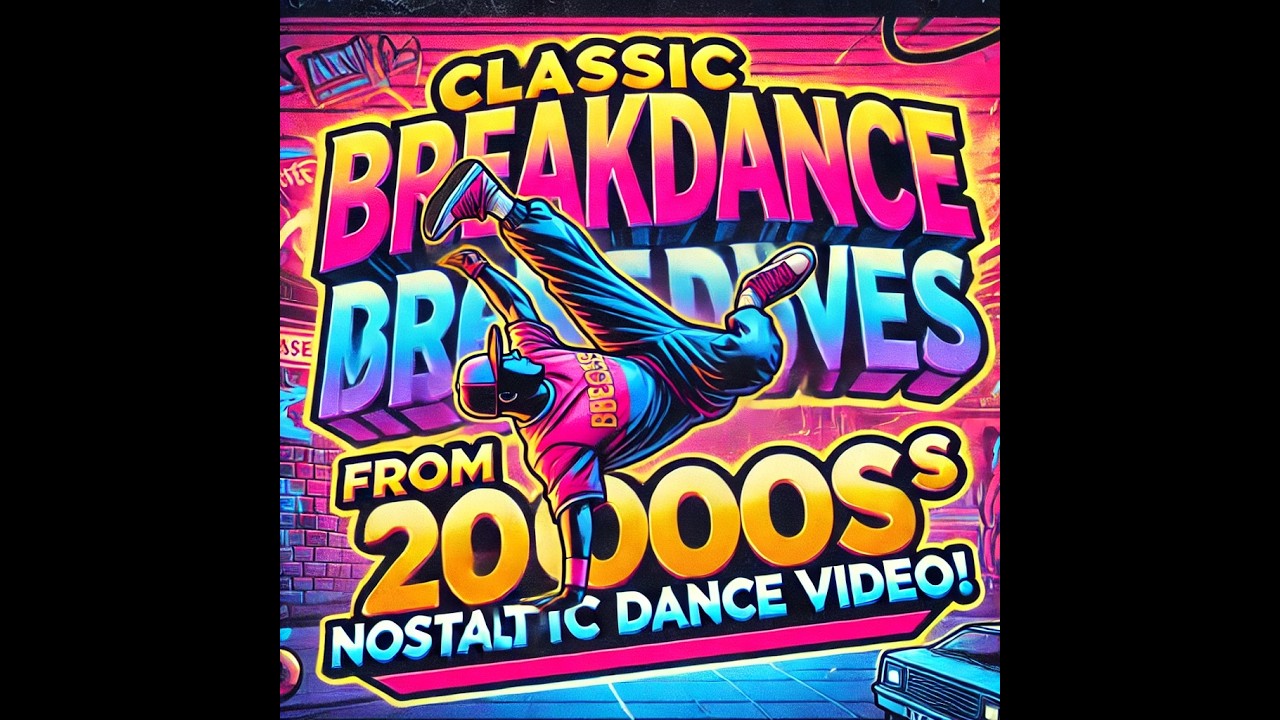 Classic BreakDance Moves from 2000s – Nostalgic Dance Video! - YouTube