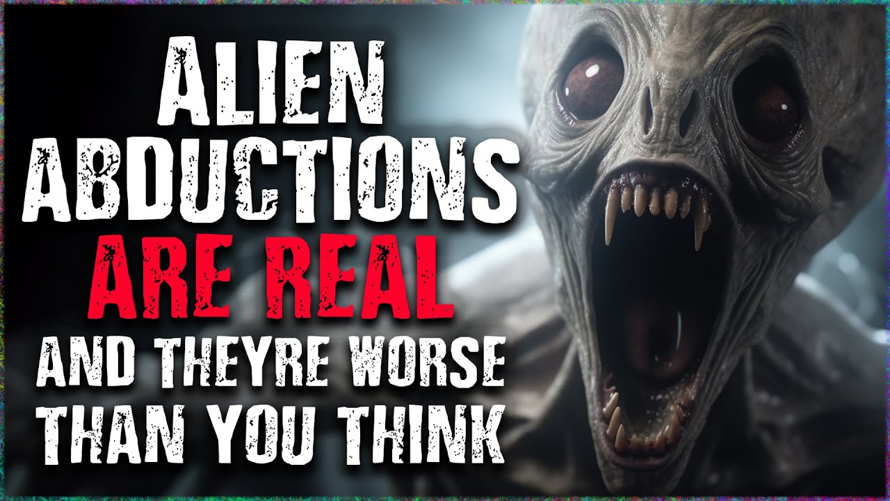 "Alien abductions are real and they’re worse than you think" Scary ...