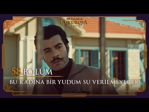 ''Bu kadına bir yudum su verilmeyecek!'' - Bir Zamanlar Çukurova 58. Bölüm