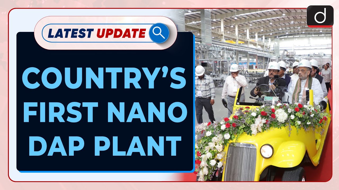 Country’s First Nano DAP Plant | Latest update | Drishti IAS English ...