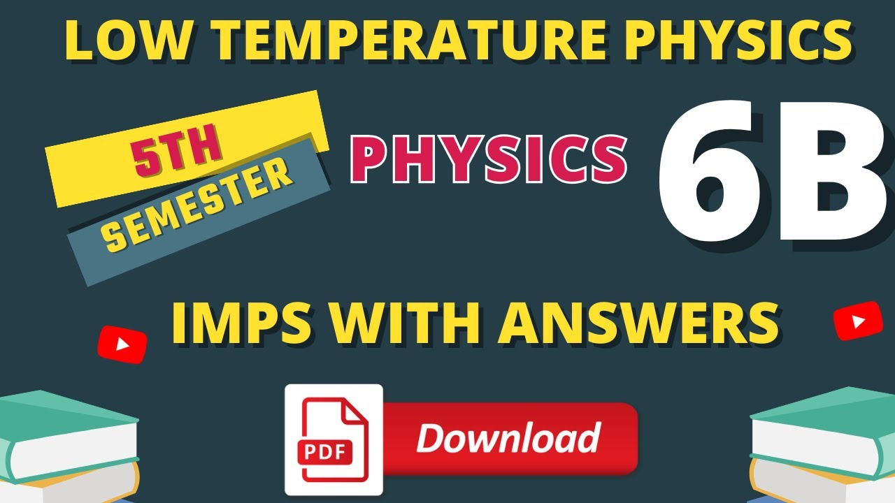 5th sem 6B LOW TEMPERATURE PHYSICS Imps with answers PDF | 5th sem Physics 6B Paper | Telugu ...