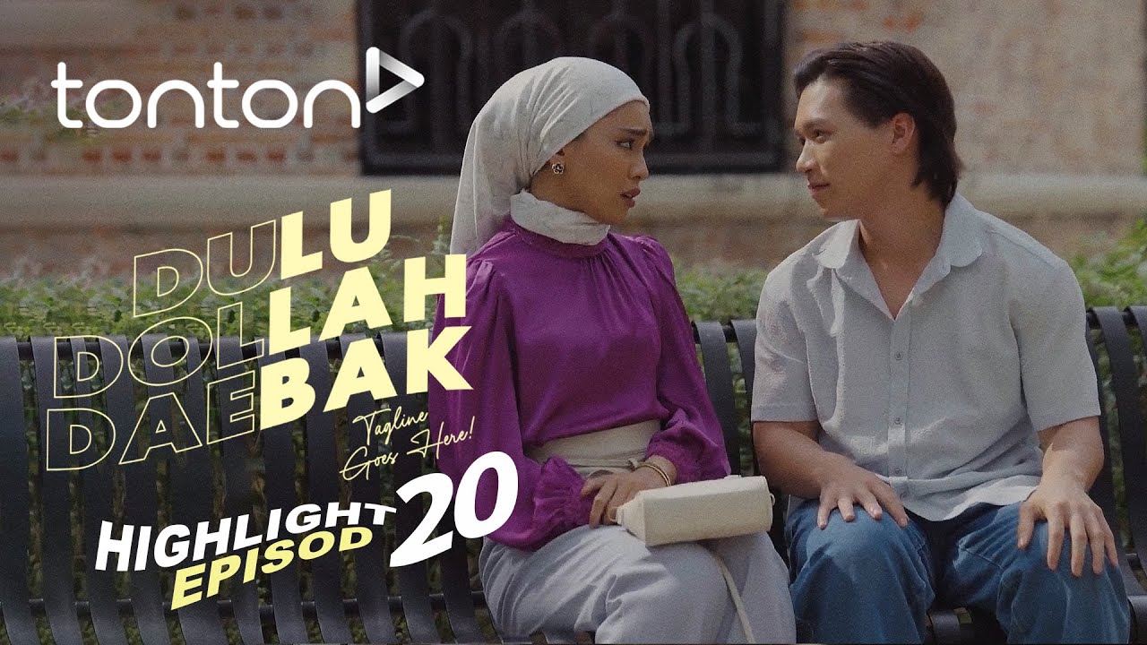 [HIGHLIGHT] Dulu Dollah Daebak (2024) | Episod 20 - Sorry Sebab Saya ...