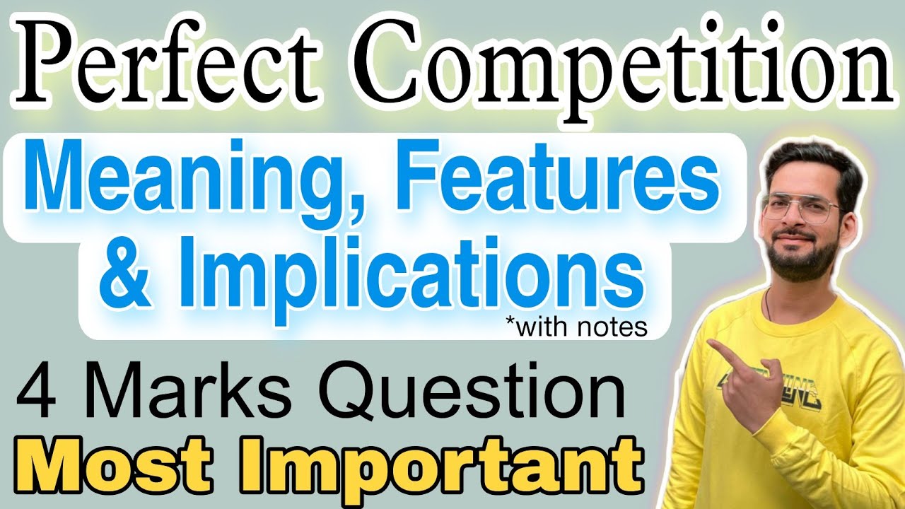 Perfect competition | Features of perfect competition and their ...