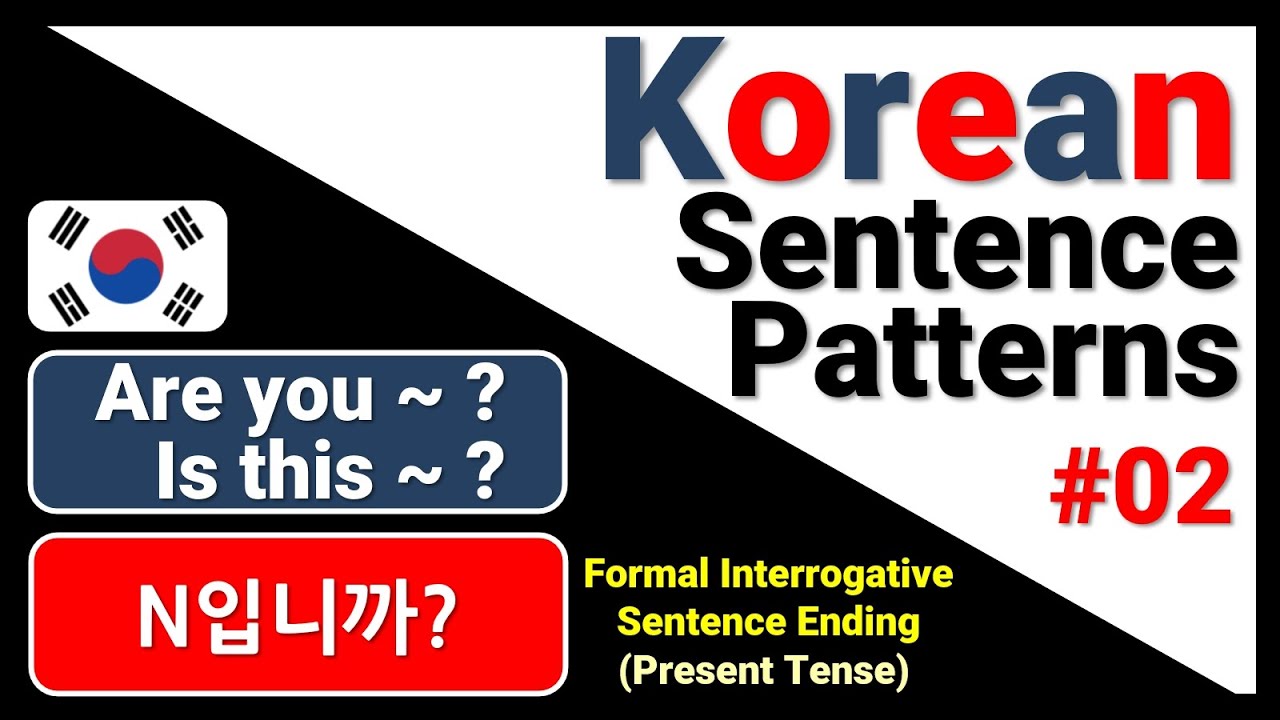 [02] Korean Grammar | Korean Sentence Patterns | Present Tense | N입니까 ...