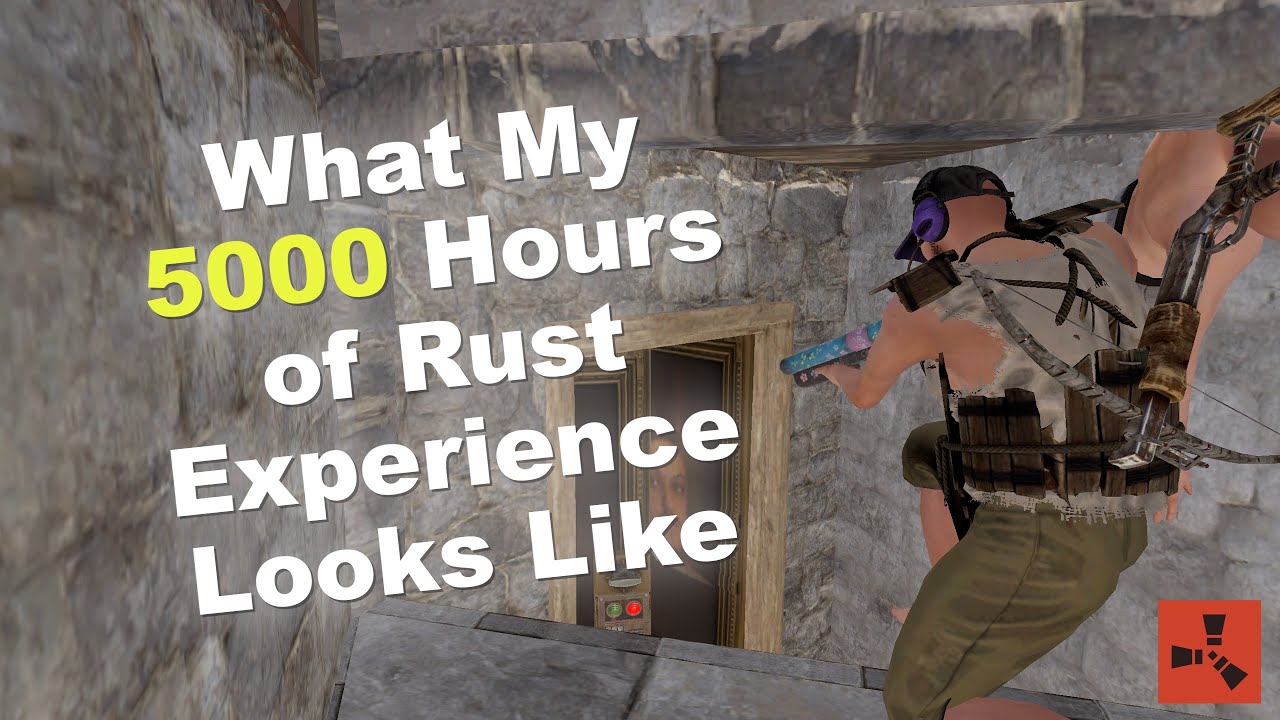 Rust - What My 5000 Hours of Rust Experience Looks Like (Solo Survival ...
