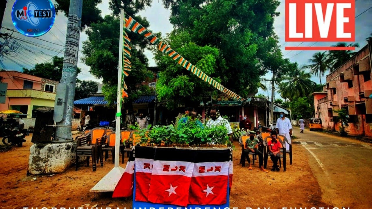 Thopputhurai Independence Day Function Live - YouTube