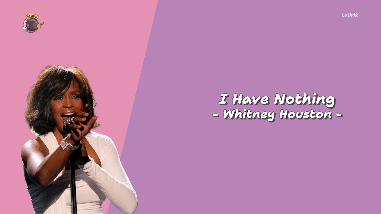 Whitney Houston - I Have Nothing (Lyrics Video) - YouTube